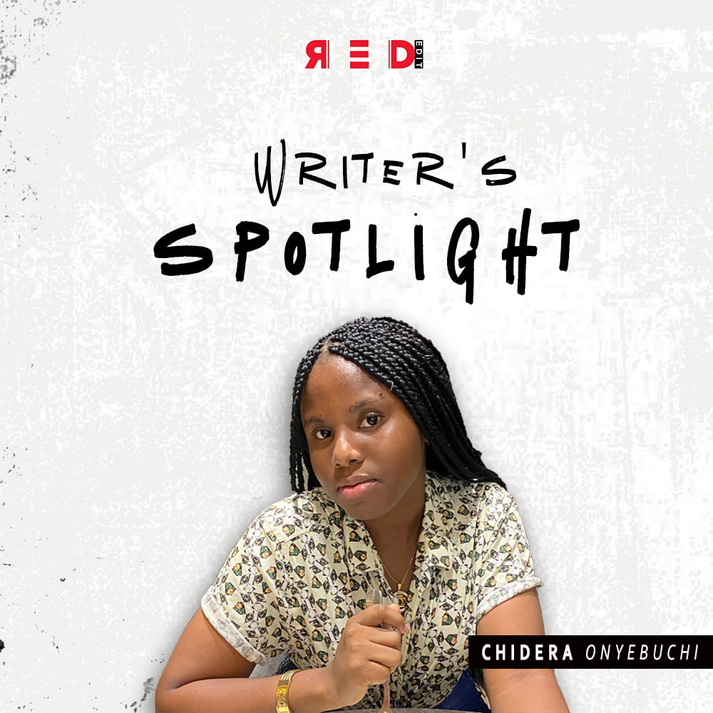 Our Writer's Spotlight With Chidera Onyebuchi – Rededit Magazine